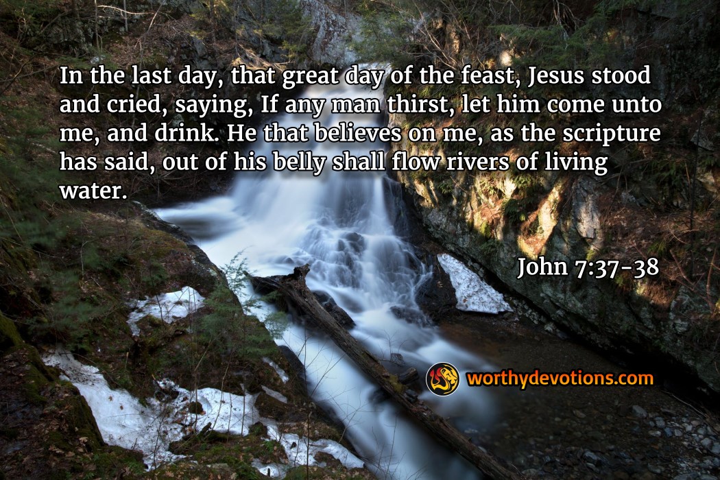 Draw from the well that never runs dry! - Worthy Christian Devotions ...