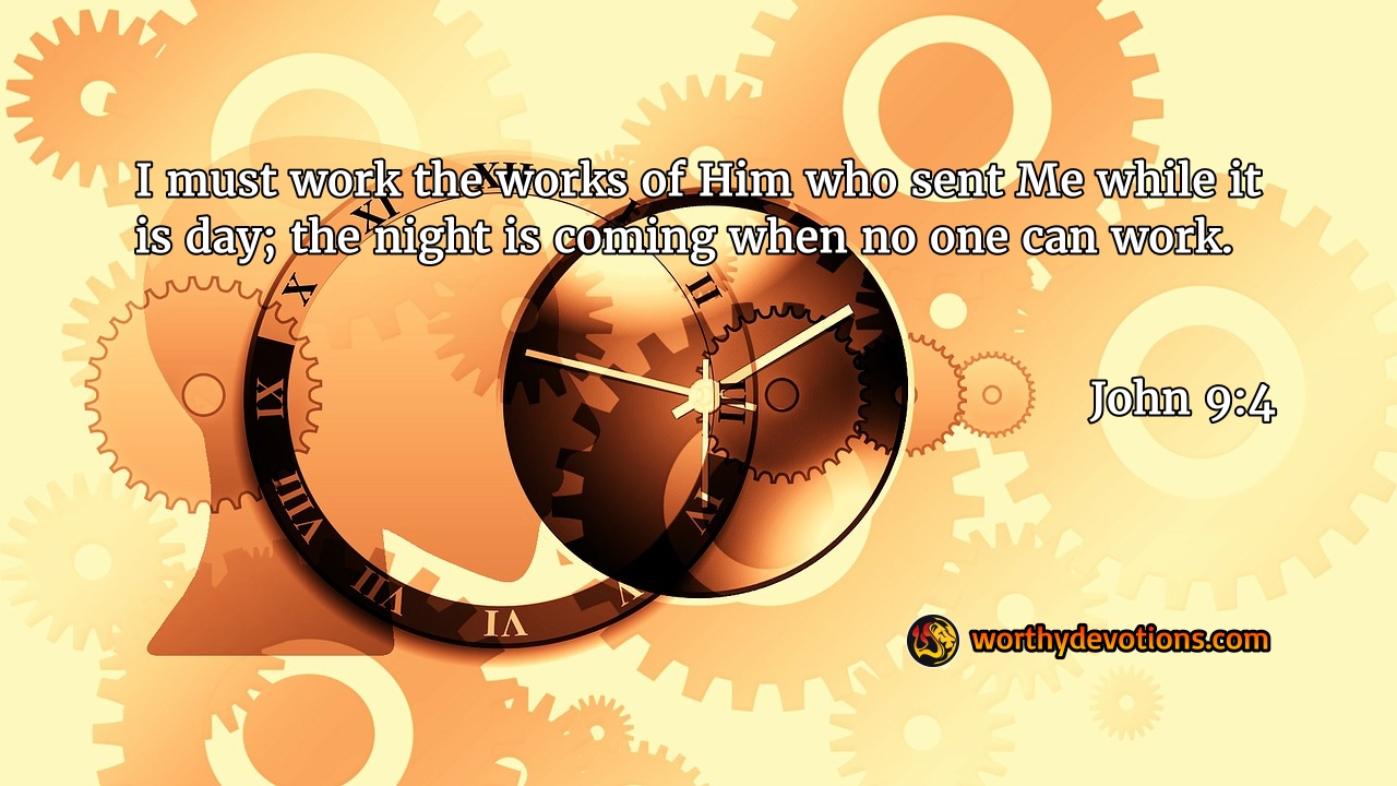 Working Before the Storm - Worthy Christian Devotions - Daily Devotional