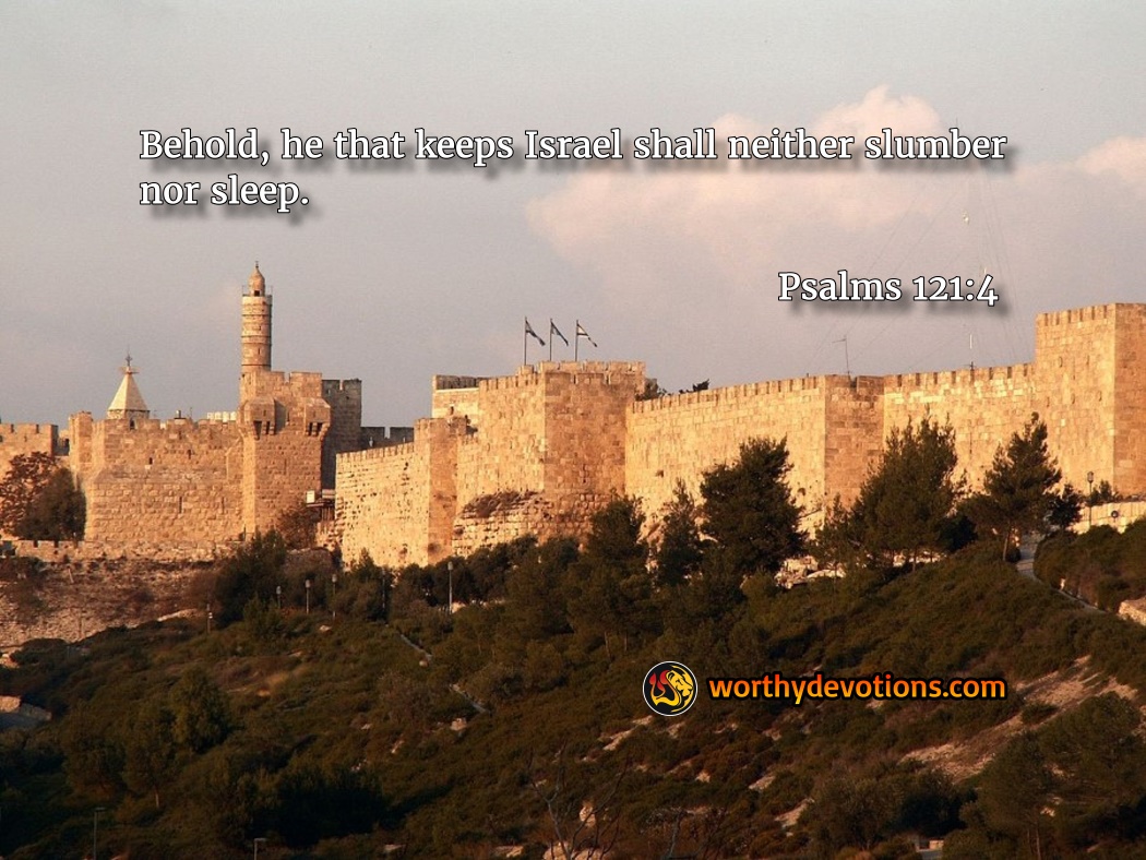 He never slumbers or sleeps! - Worthy Christian Devotions - Daily ...